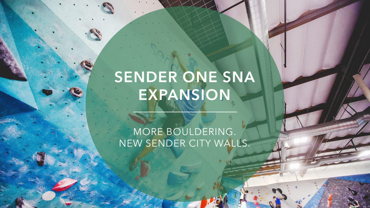 Sender One SNA is Expanding! - Sender One Climbing