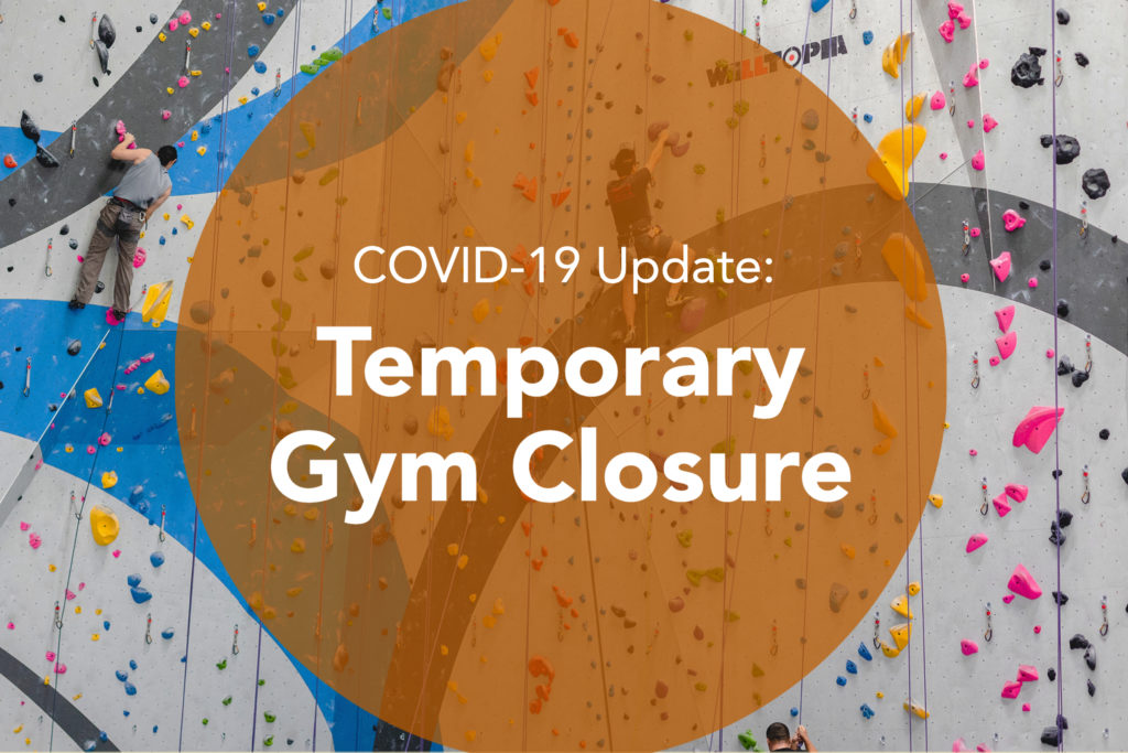 COVID-19 Update: Temporary Gym Closure - Sender One Climbing